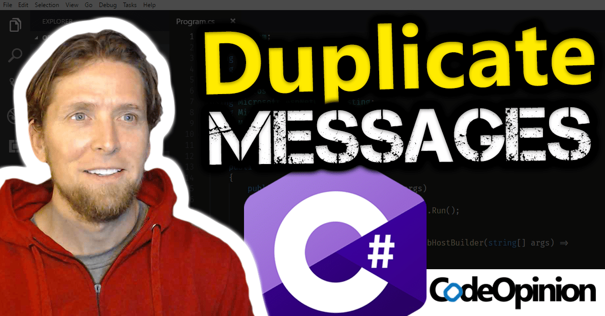 Handling Duplicate Messages (Idempotent Consumers) - CodeOpinion