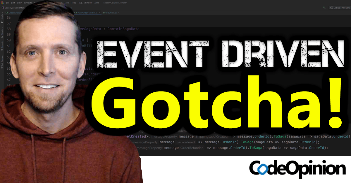 Gotchas! in Event Driven Architecture - CodeOpinion
